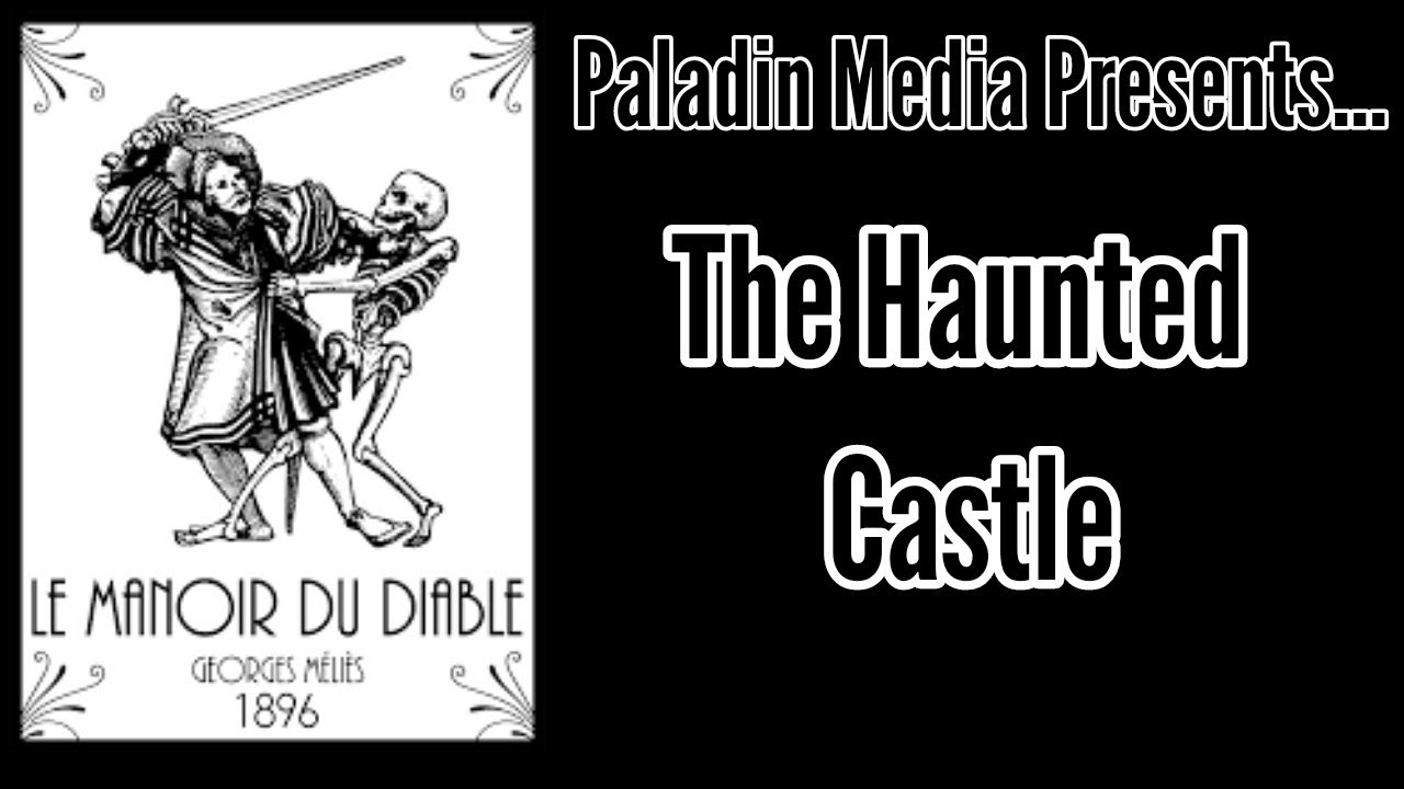 The Haunted Castle (1896 - Silent short film) - YouTube