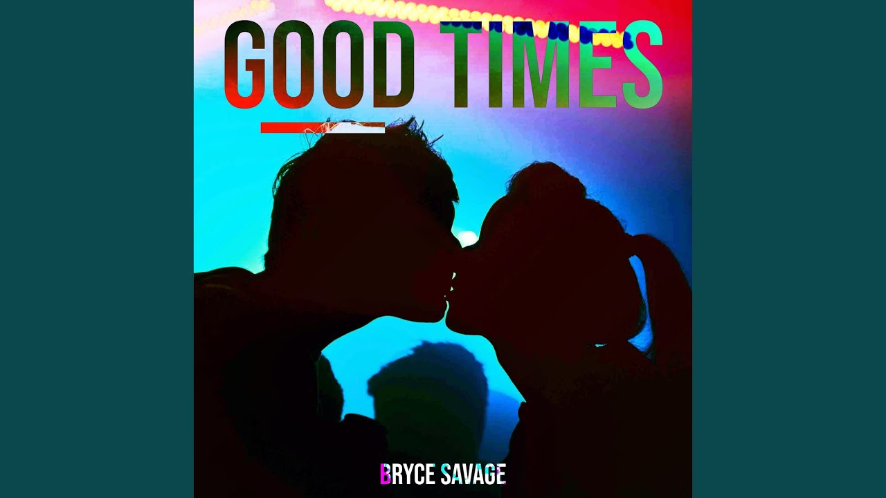 Good Times - YouTube
