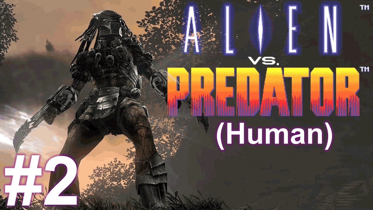 MEETING THE PREDATOR | Aliens vs. Predator (Human) | Part 2 - YouTube