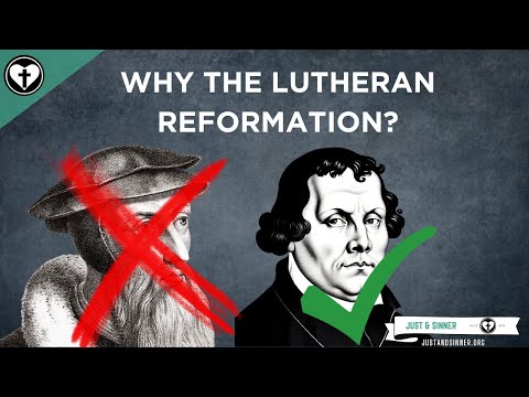 Why the Lutheran Reformation?