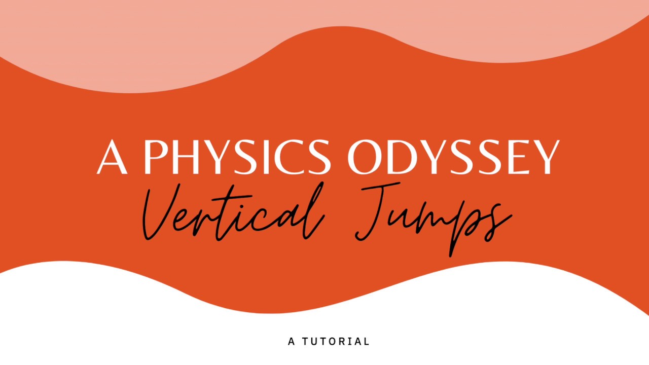Vertical Jumps | A Physics Odyssey - YouTube