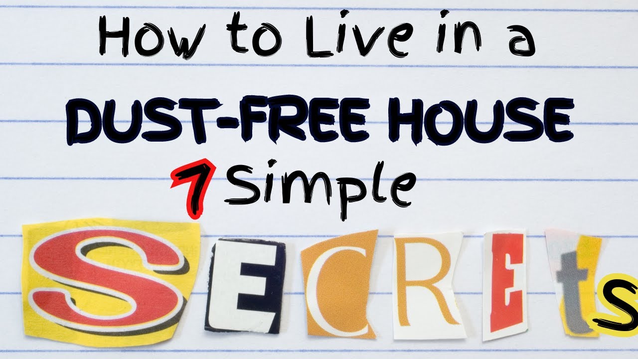 How to Live in a DUST FREE HOME | 7 Simple Secrets - YouTube