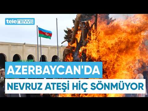 Azerbaycan'da Nevruz Coşkusu | Bakü'de Asırlık Ritüeller | Telenews TV