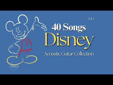 40 Disney Songs | Acoustic Guitar Collection (Vol.1) | Relaxing Disney Instrumental Covers