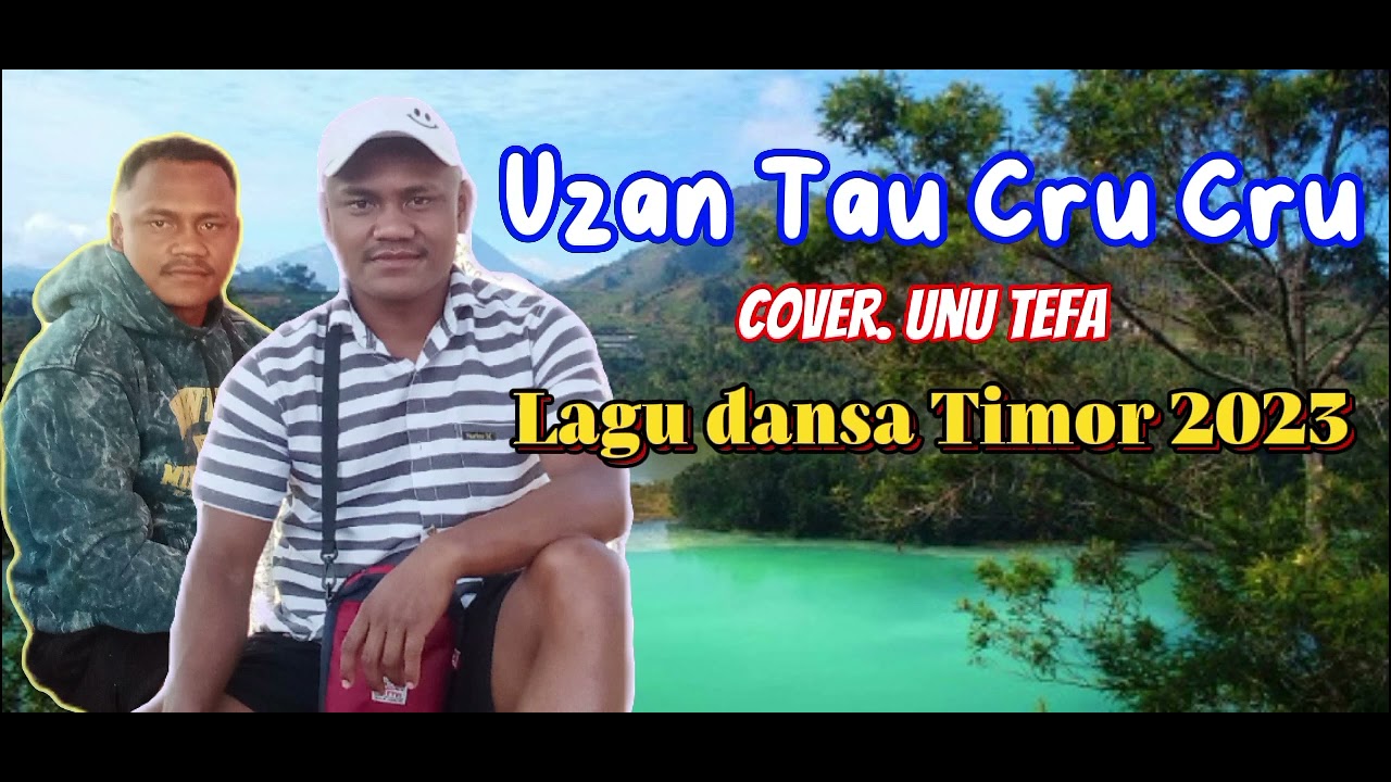 Uzan Tau Cru Cru - Cover Unu Tefa || Lagu Dansa Terbaru 2023 - YouTube