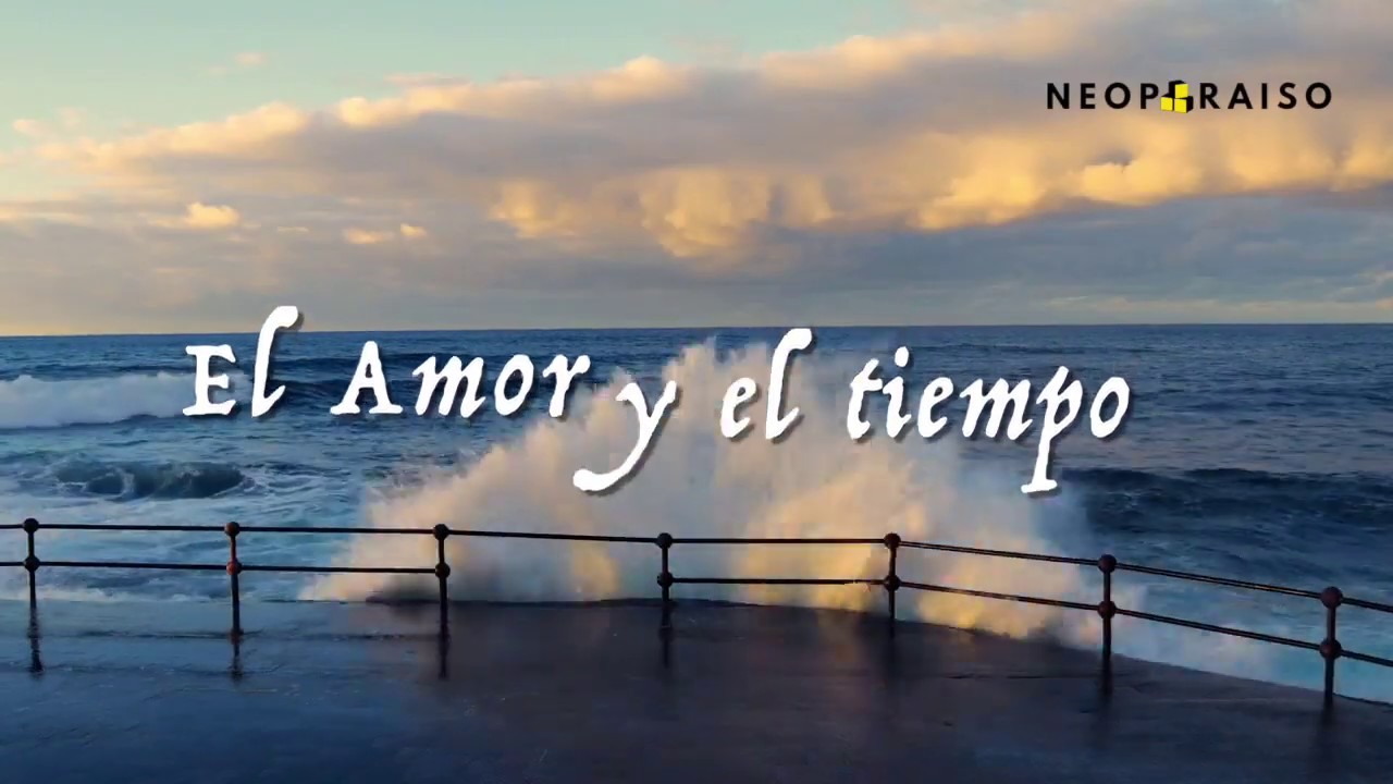 💗 El Amor y el tiempo - YouTube