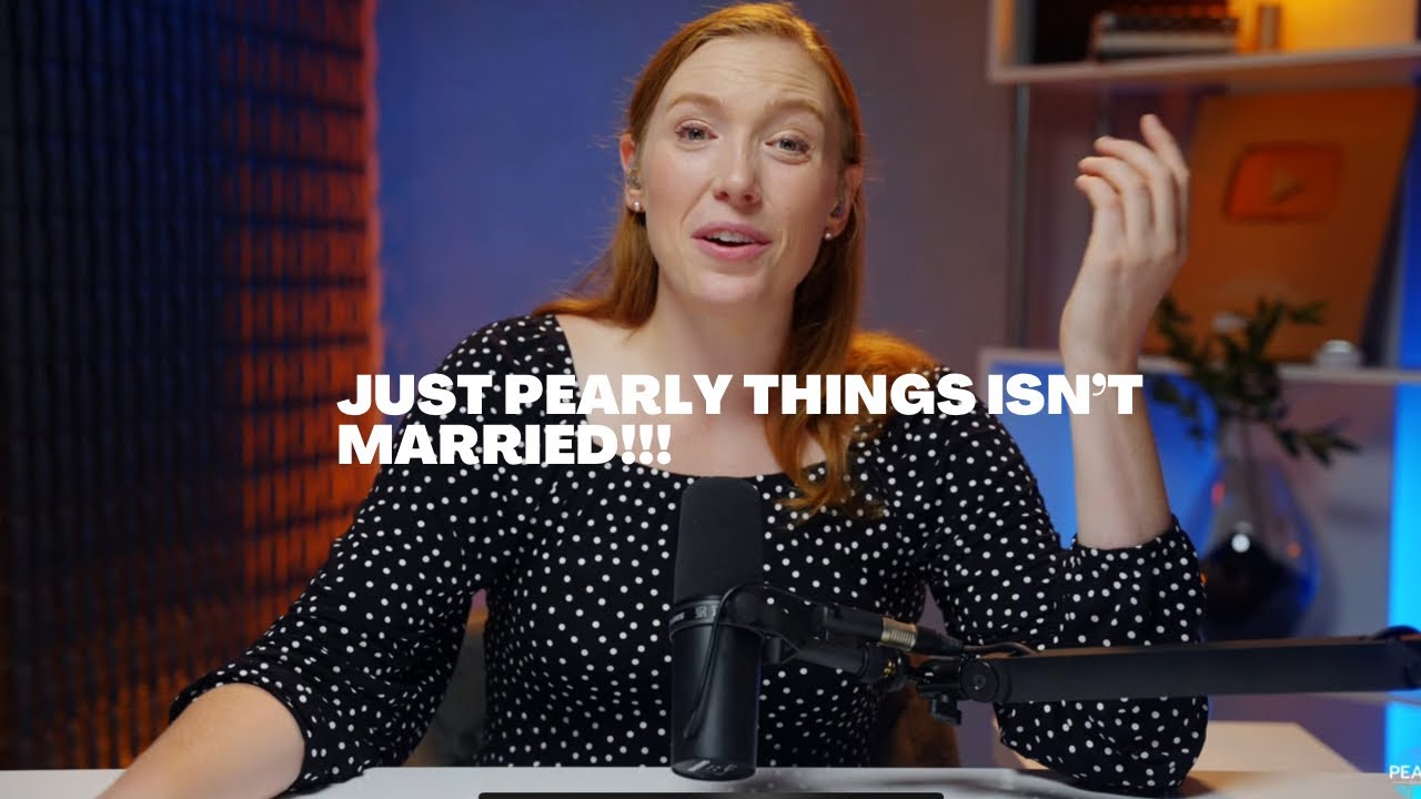 Just Pearly Things and the Fascination with Marriage - YouTube