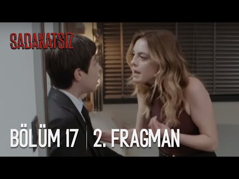 Sadakatsiz 17.Bölüm 2.Fragmanı