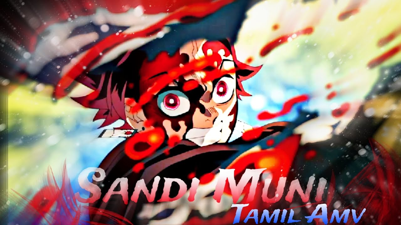 Tanjiro X Sandi Muni || Tamil AMV - YouTube