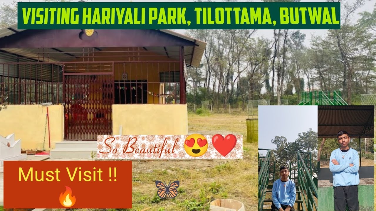 Visiting Hariyali Park - Tilottama, Butwal | Must Visit 🔥 ️ | Aayush ...