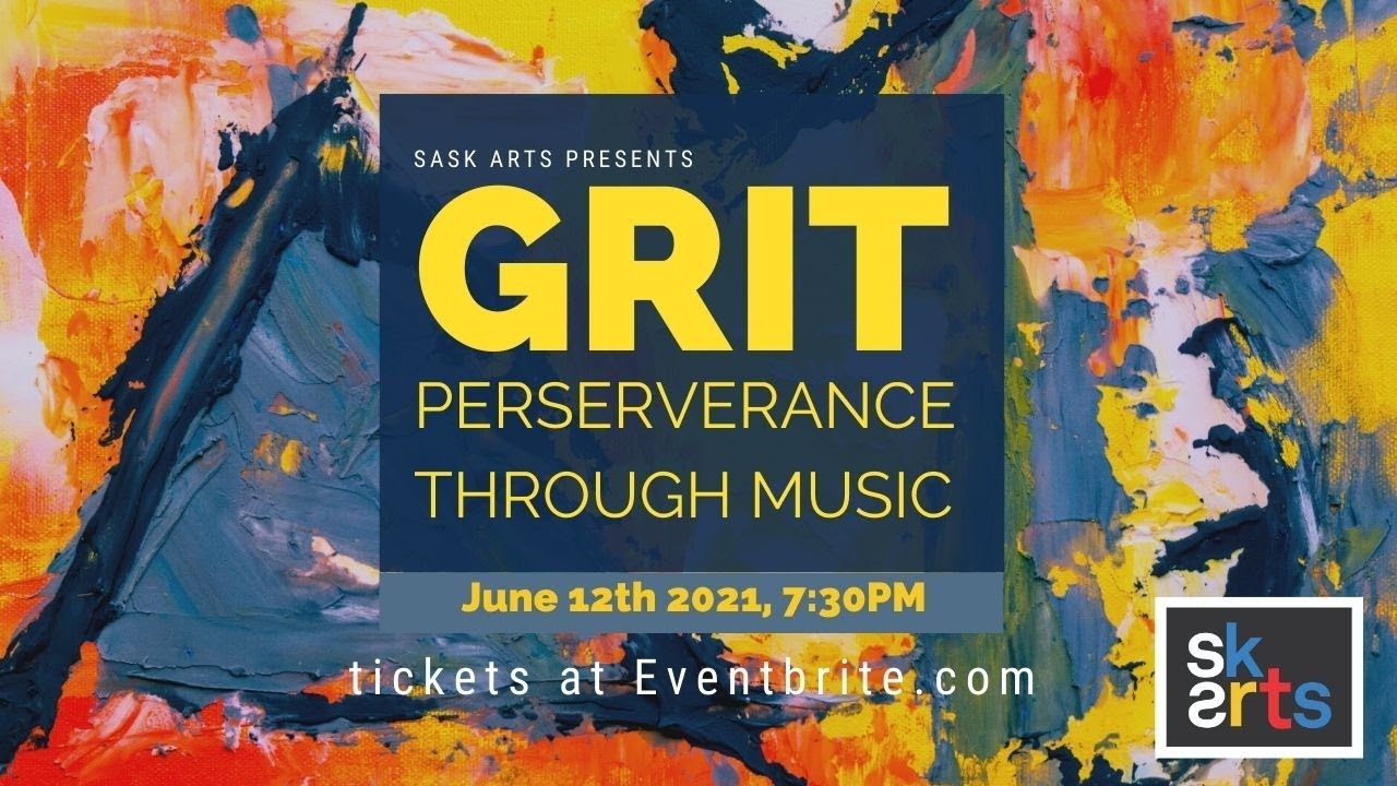 Sask Arts Presents - GRIT: Perserverance Through Music - YouTube