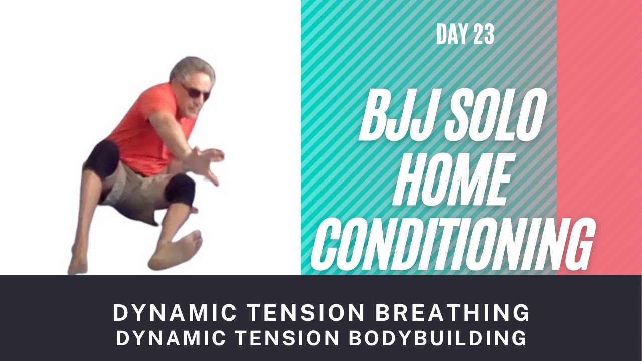 Day 23- Full 13 Minutes BJJ Solo Home Conditioning For Dynamic Tension ...