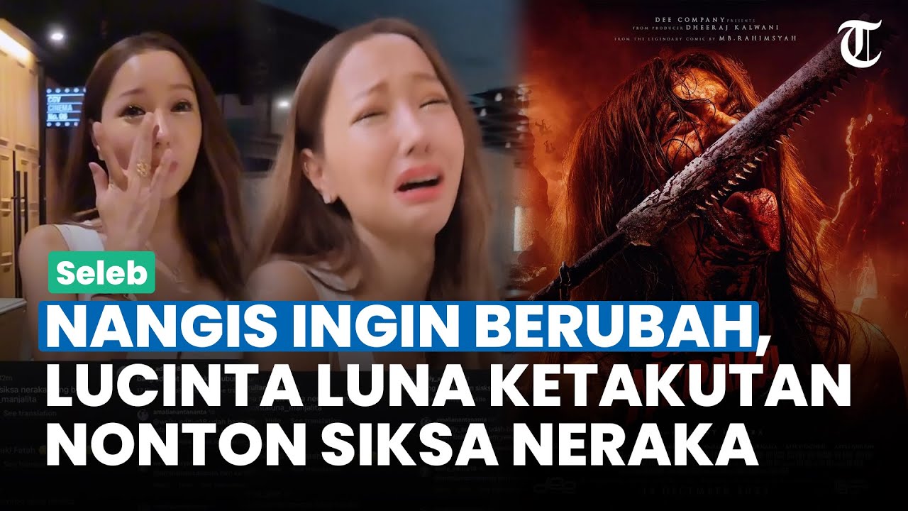 REAKSI LUCINTA LUNA Setelah Nonton Siksa Neraka, Nangis Ingin Berubah ...