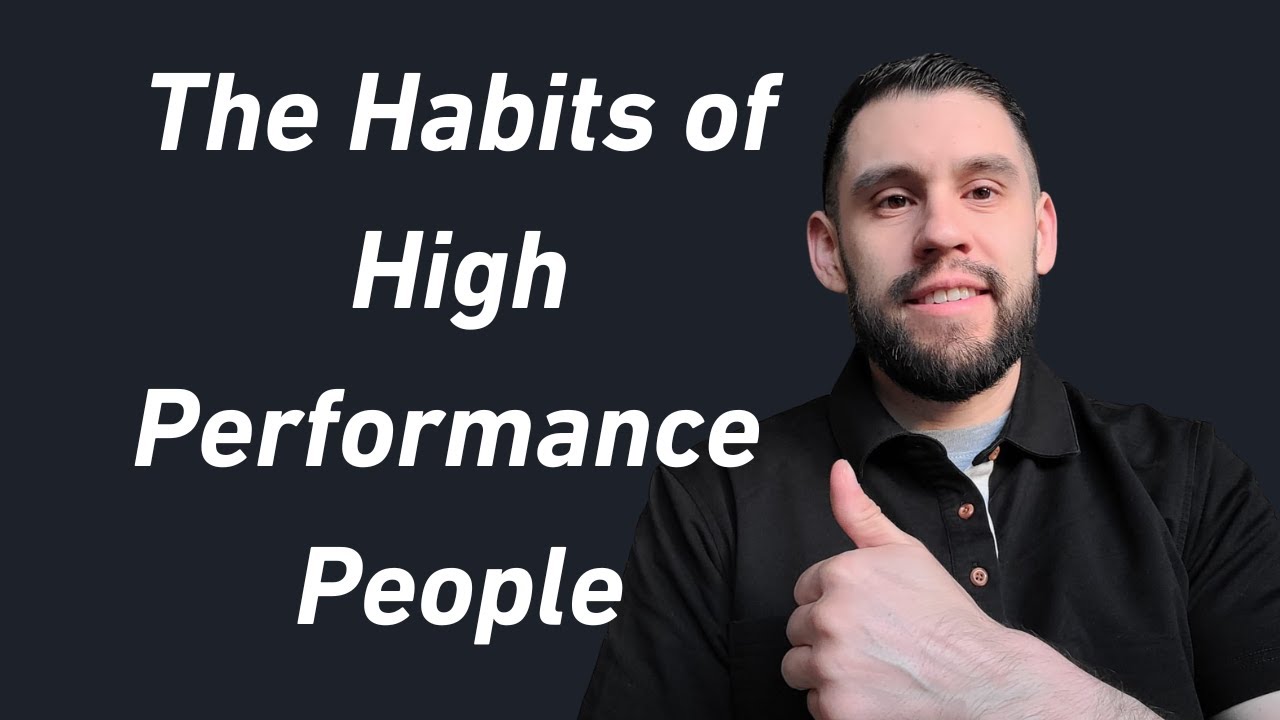 The Habits of High Performance People! - YouTube