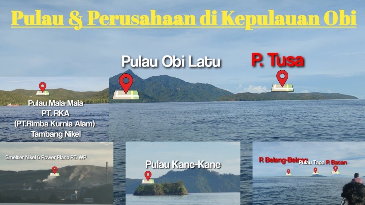 Mengenal Lokasi Perusahaan Nikel, Pulau & Desa di Kepulauan Obi - YouTube