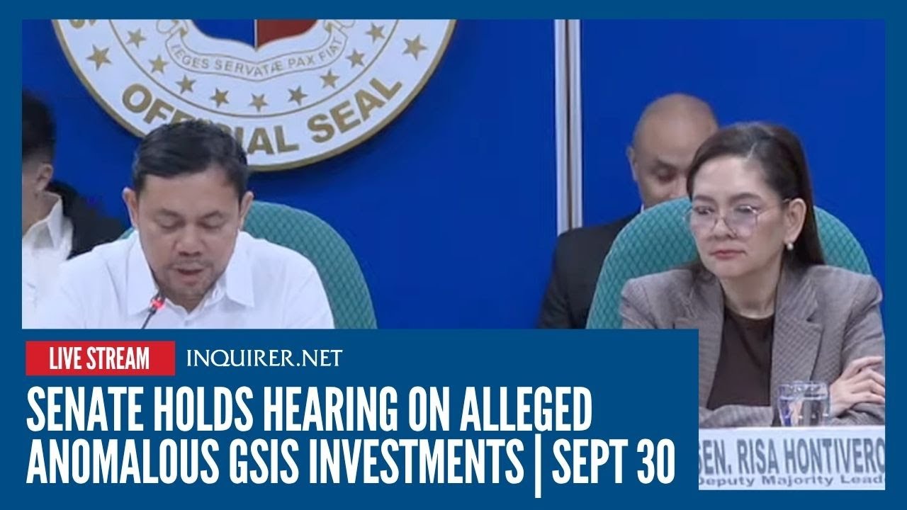 LIVE: Senate holds hearing on alleged anomalous GSIS investments | Sept ...