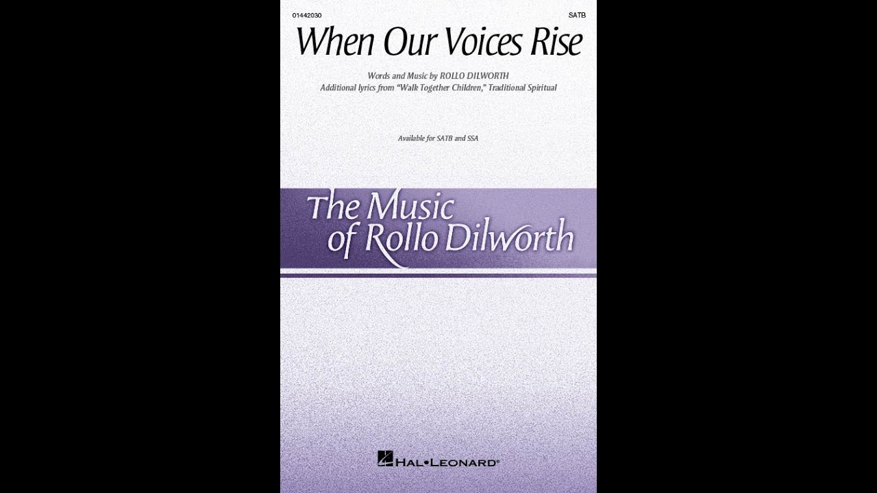 When Our Voices Rise (SATB Choir) - by Rollo Dilworth - YouTube
