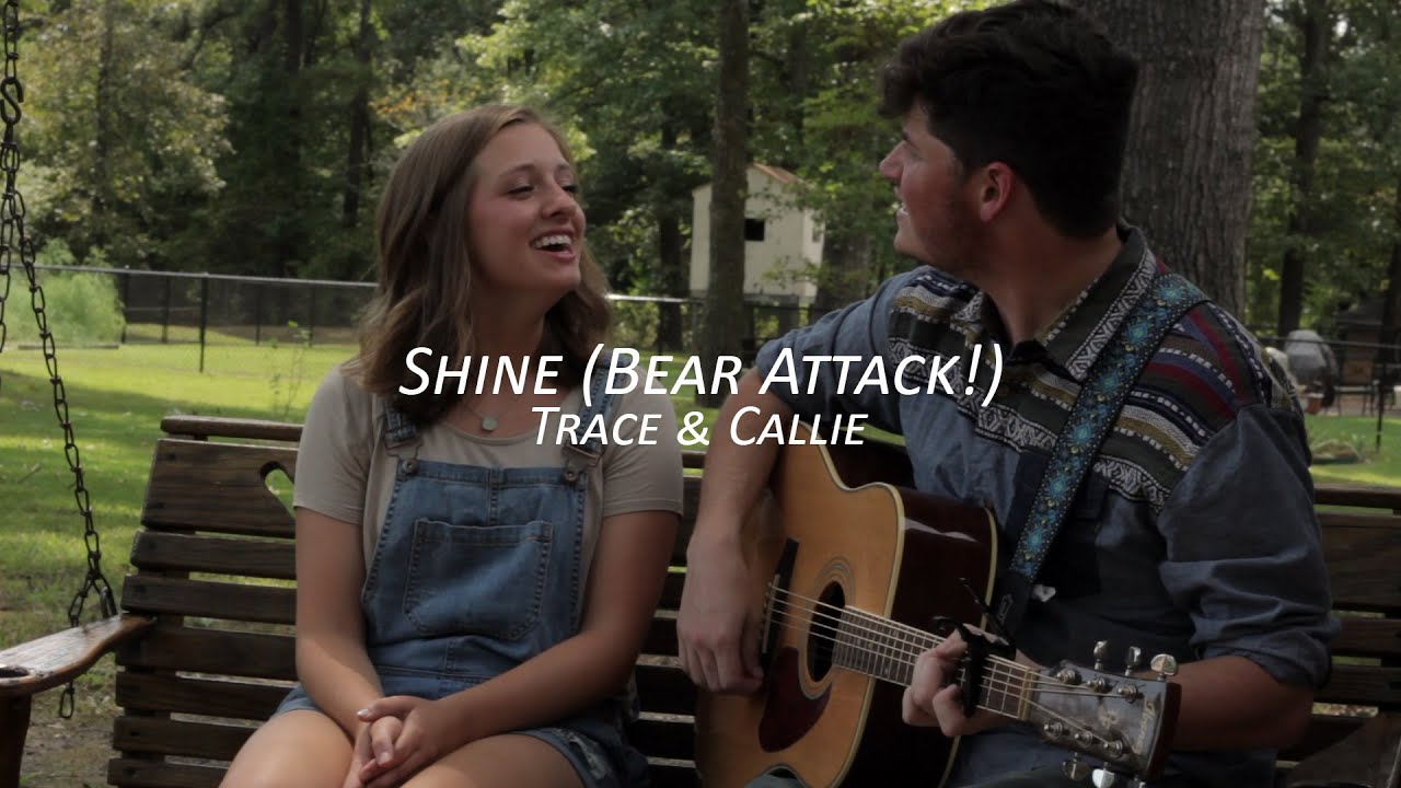 Shine (Bear Attack!) - Trace & Callie - YouTube