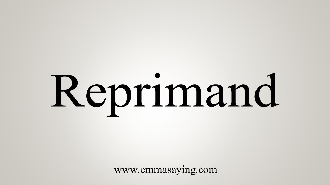 How To Say Reprimand - YouTube