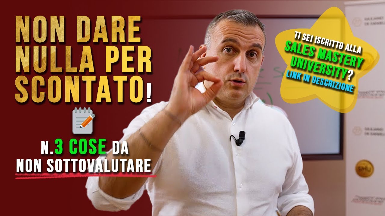 Non dare nulla per SCONTATO! (N. 3 cose da non sottovalutare) - YouTube
