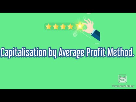 Calculation of Goodwill under capitalisation by average profit method ...