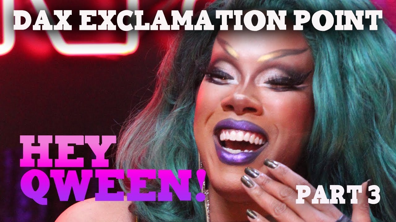 DAX EXCLAMATION POINT on Hey Qween! - Part 3 - YouTube