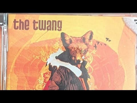 THE TWANG, love it when i feel like this (FULL ALBUM) - YouTube