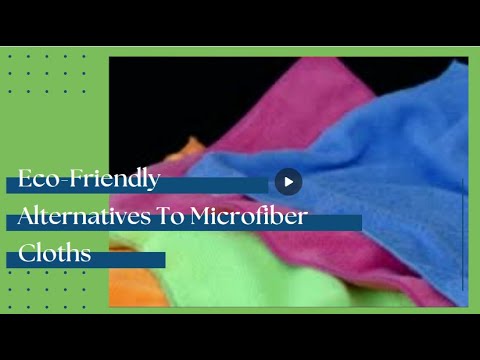 Eco-Friendly Alternatives To Microfiber Cloths | Bond Cleaning In ...