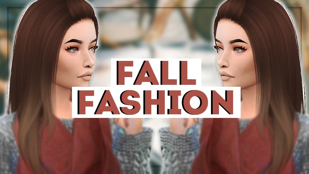 The Sims 4: CAS // Fall Fashion + Full CC List - YouTube