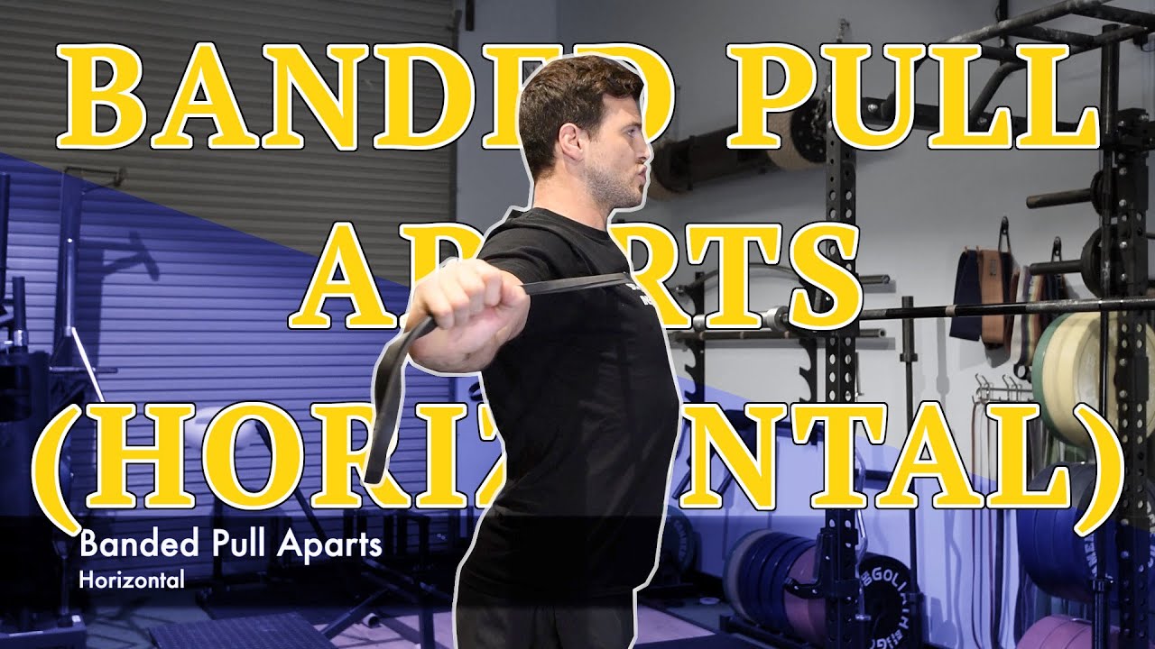 Banded Pull Aparts (Horizontal) - Tutorial - YouTube