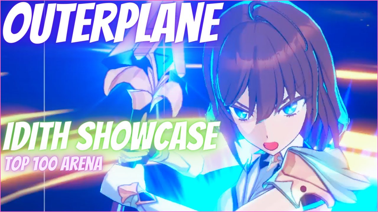 Idith Arena Showcase (Counter + broken set) - OUTERPLANE - YouTube