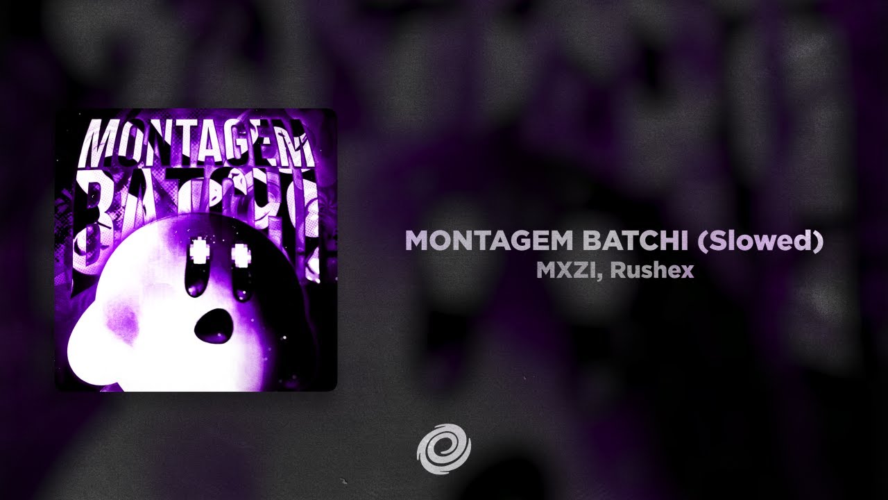 MXZI, Rushex - MONTAGEM BATCHI (Slowed) - YouTube