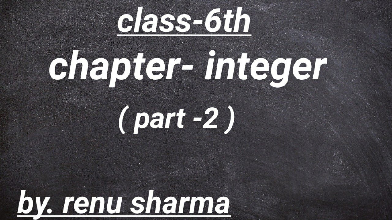Class 6 Chapter integer। Integer part 2। Arrange Integer in ascending and descending order।renu ...
