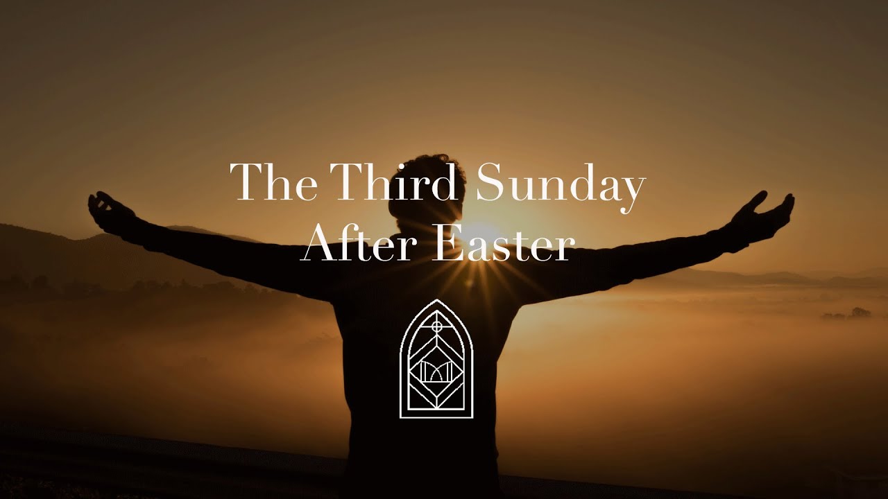 The Third Sunday After Easter '23 - YouTube