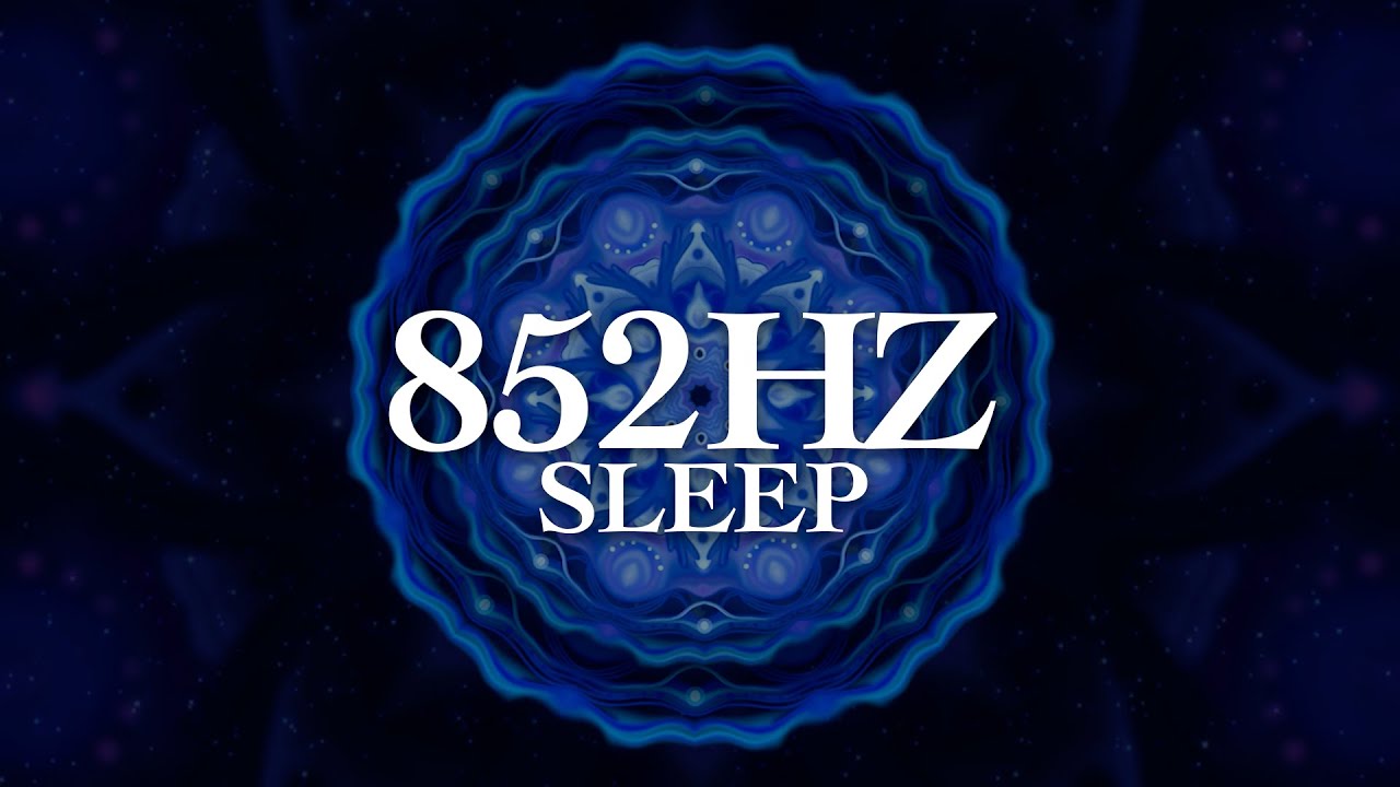852hz Solfeggio | Awakening Intuition & Activate Pineal Gland | Remove ...
