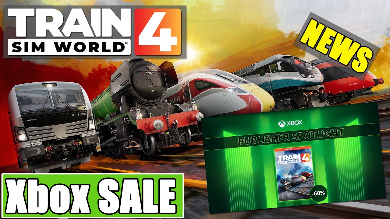 Train Sim World 4 | XBOX SALE | Bis zu 70 PROZENT auf Strecken und Züge ...