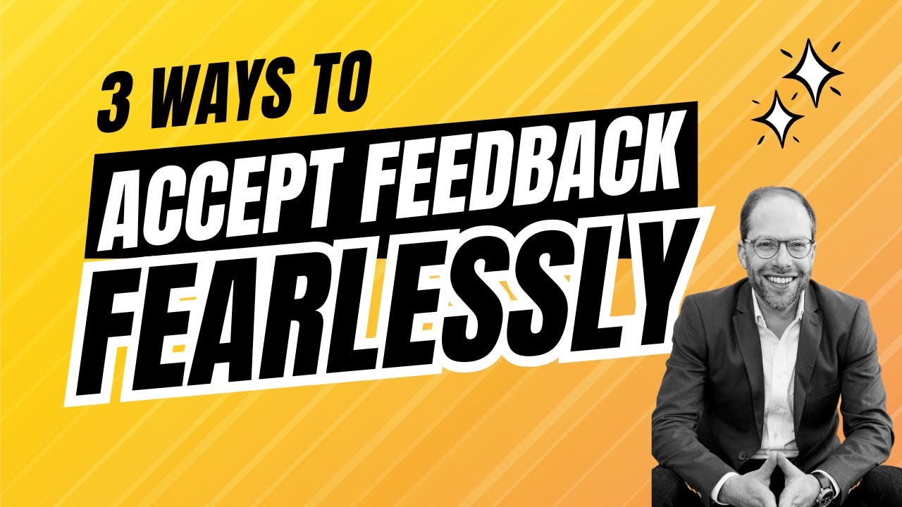Fearless Feedback: How to make friends with negative feedback - YouTube