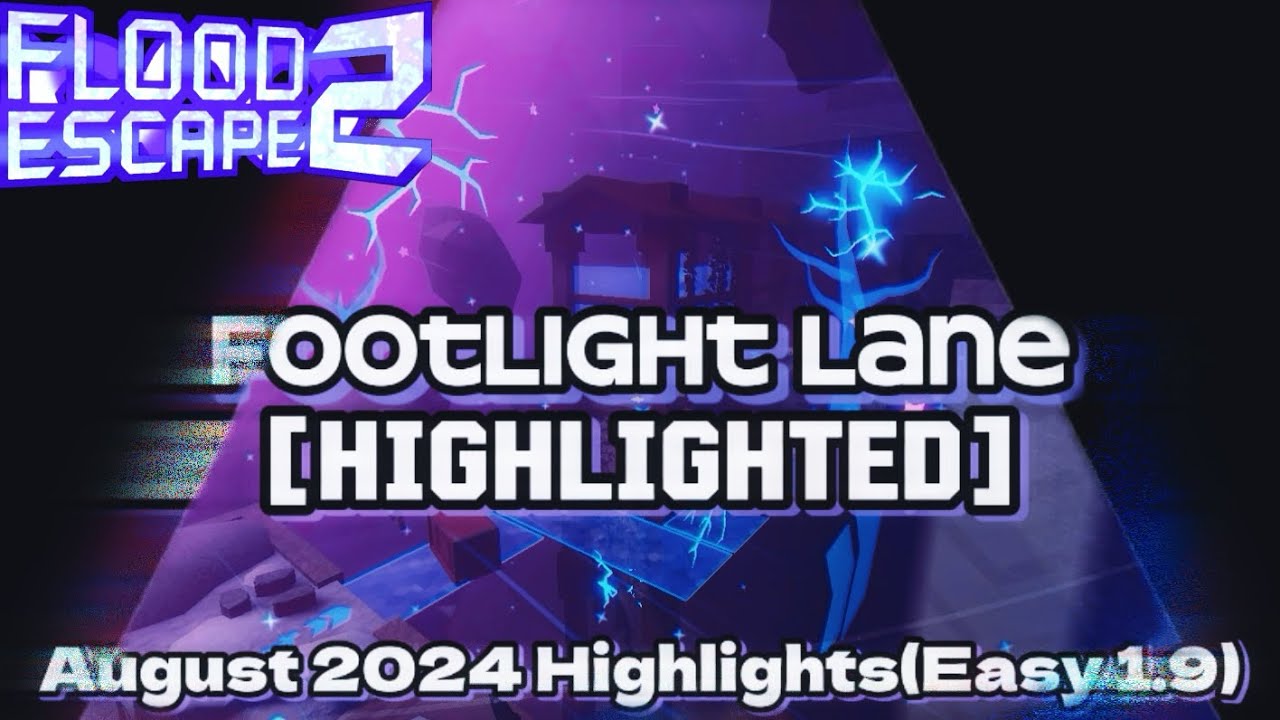 Roblox-Flood Escape 2:Footlight Lane(August 2024 Highlights(1/6 Easy ...