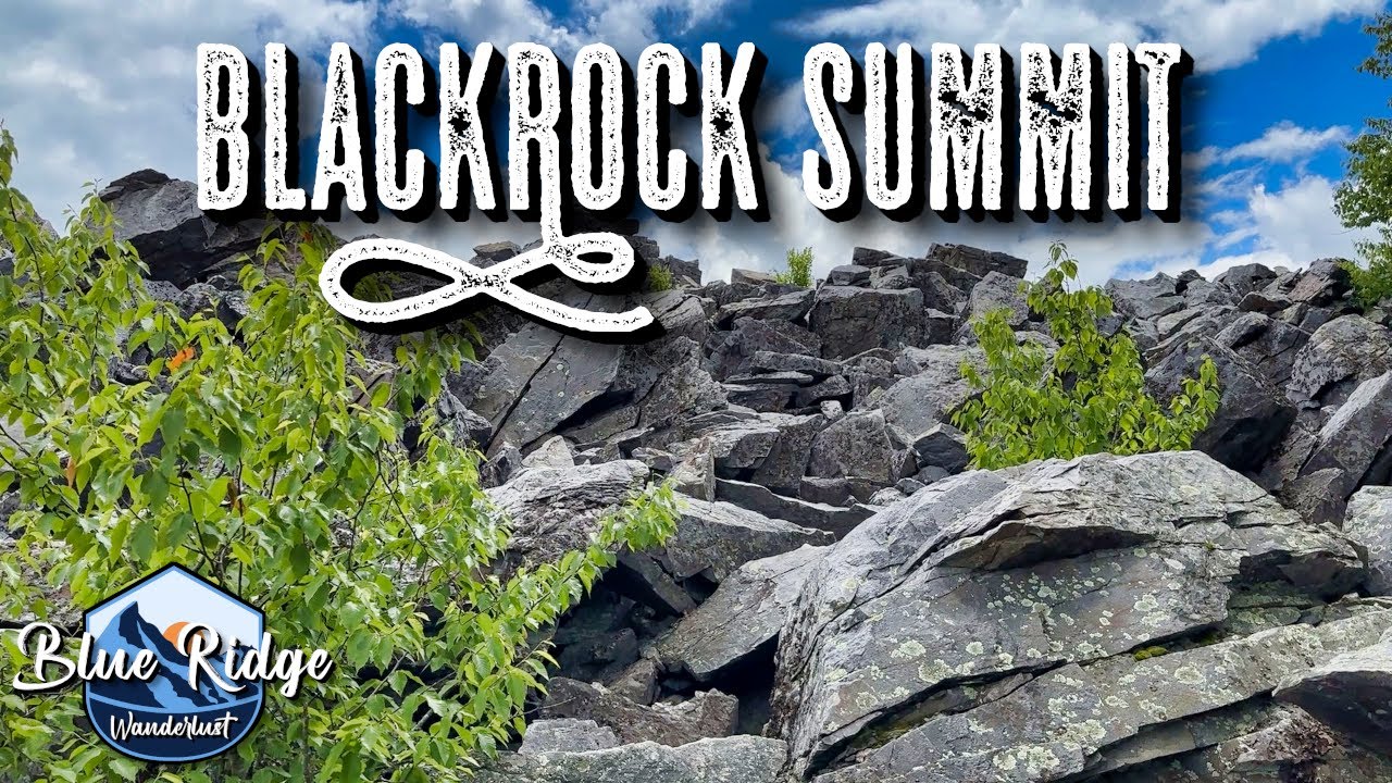 Blackrock Summit | Blue Ridge Wanderlust Ep. 05 - YouTube
