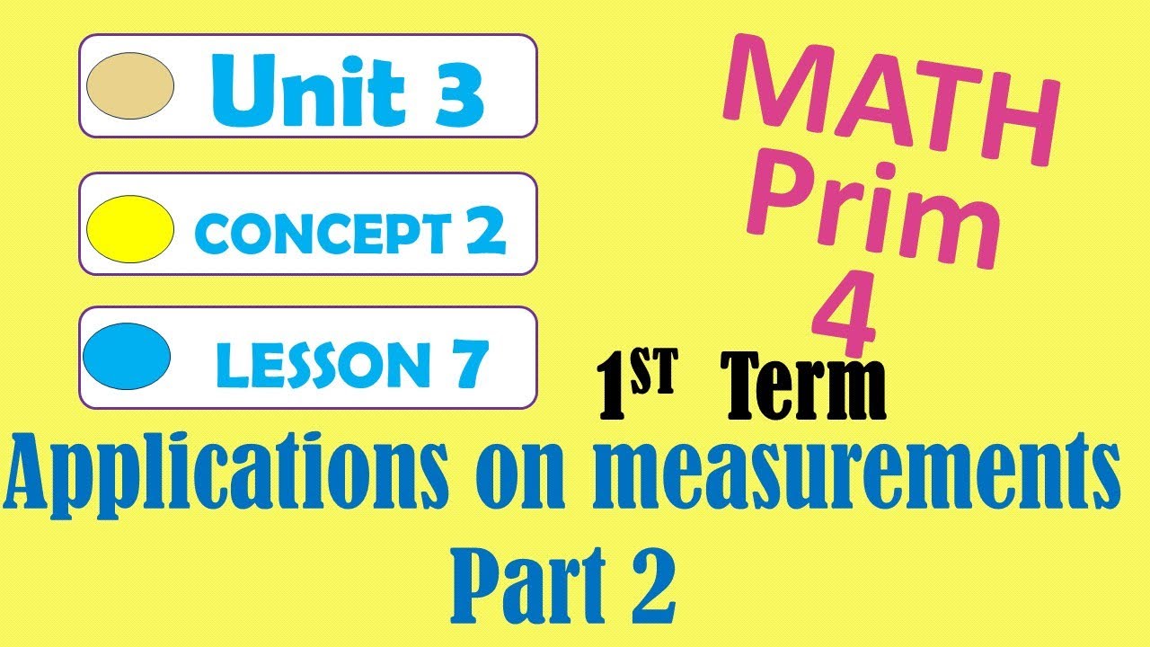 math grade_4 1st_term unit_3 lesson_7 ( applications on measurements ...