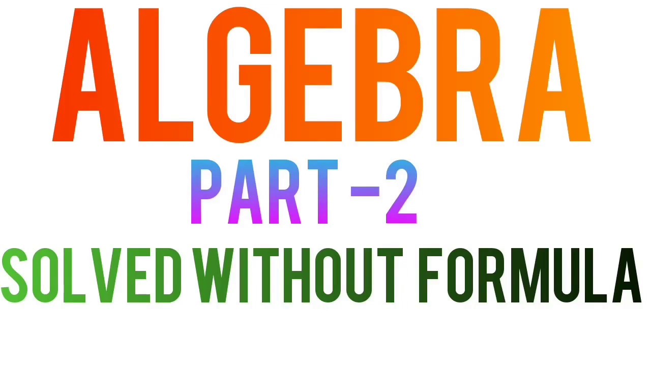 ALGEBRA PART - 2 ( EASILY CALCULATE ) SRN CLASSES - YouTube