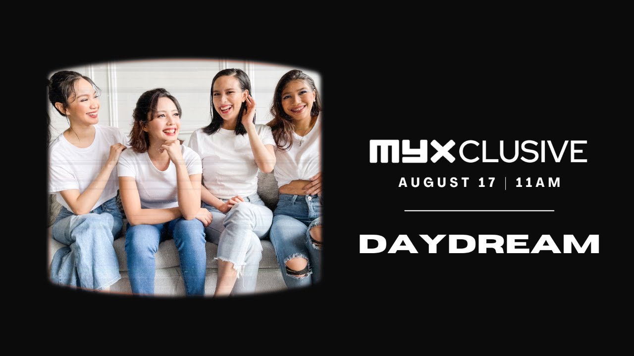 Daydream on MYXclusive - YouTube