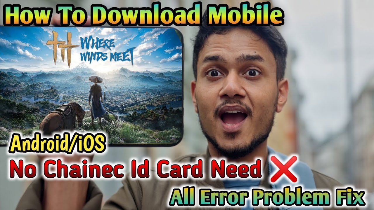 Where Winds Meet Mobile Download Full Process | 100% Working Android ...