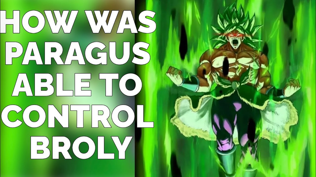 How was Paragus able to control Broly? - YouTube