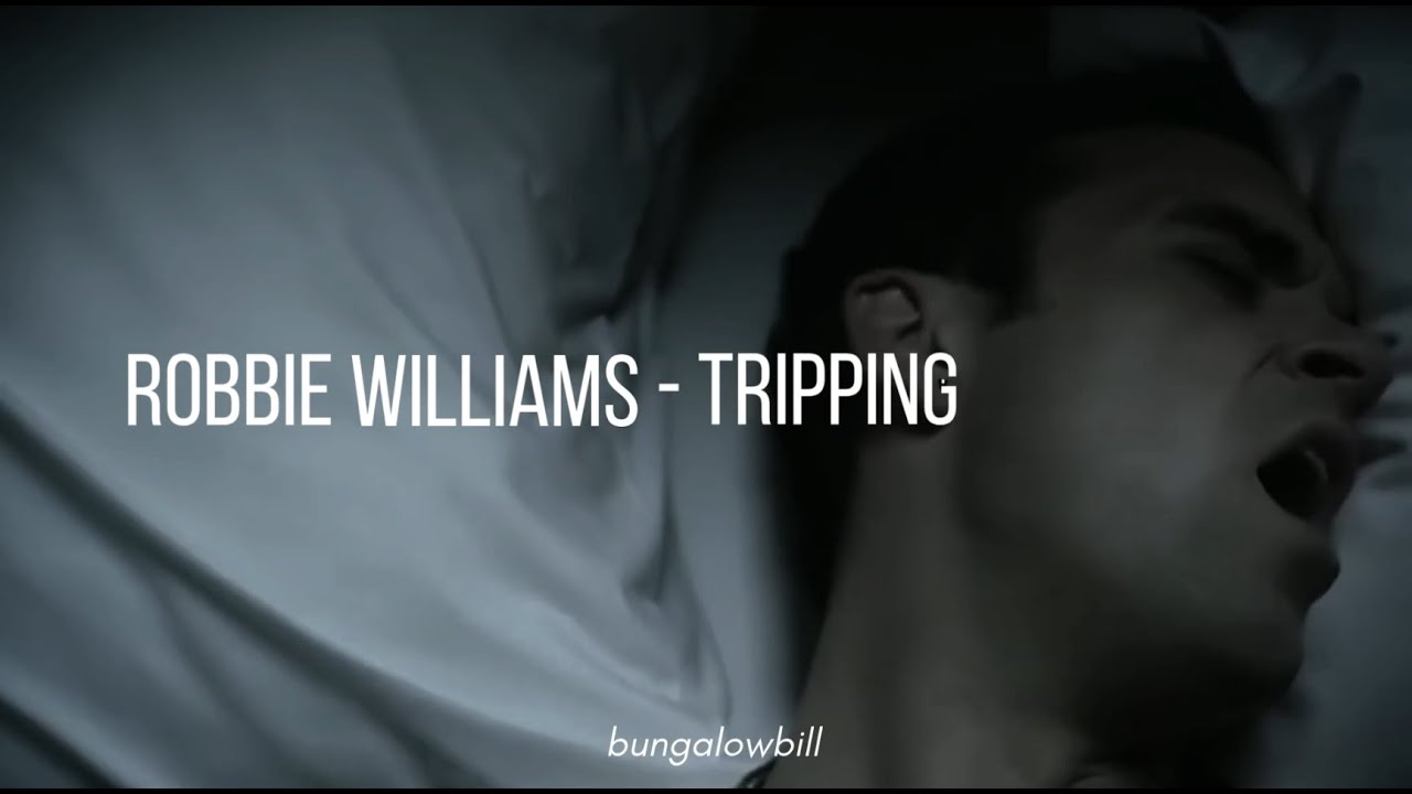 Robbie Williams - Tripping (Lyrics/Subtitulado) + vídeo - YouTube
