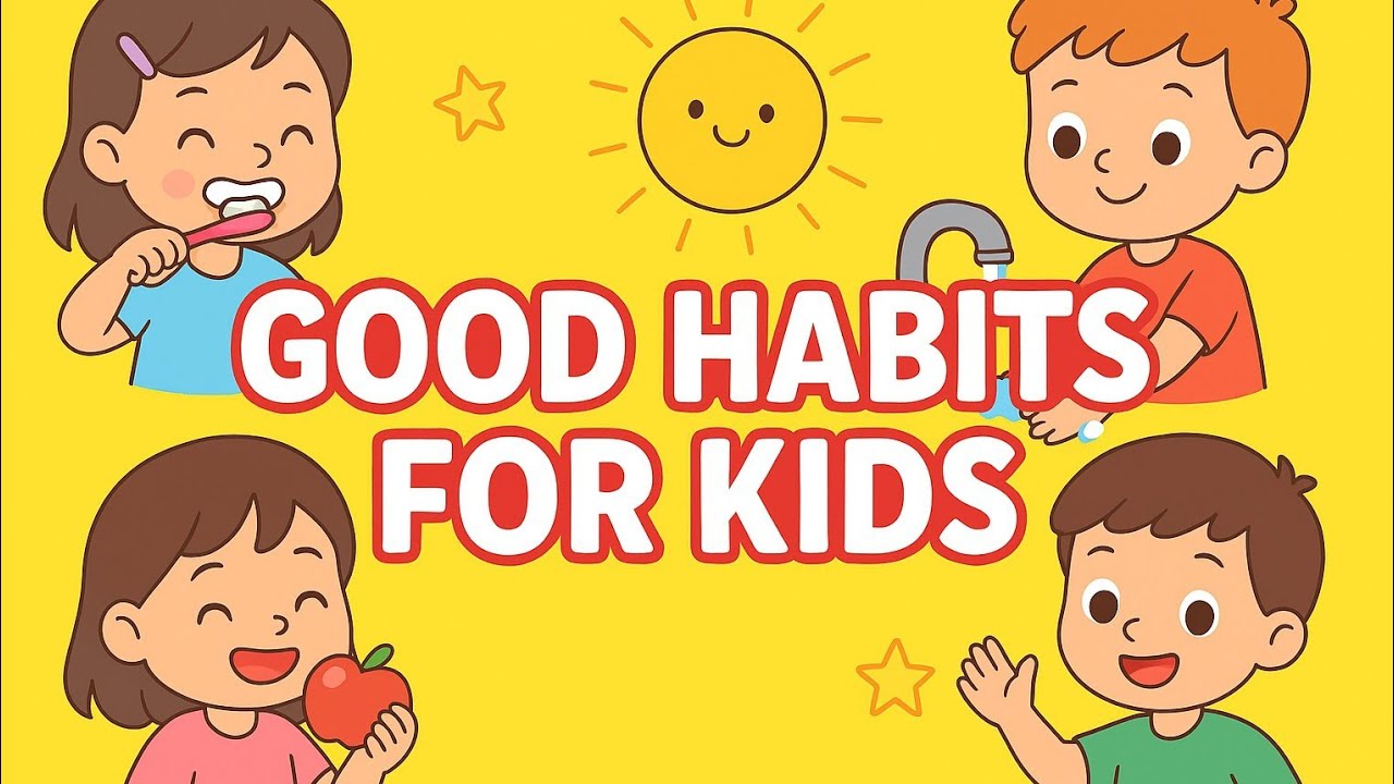 🧼 Good Habits for Children | Healthy Habits Every Kid Should Learn ...