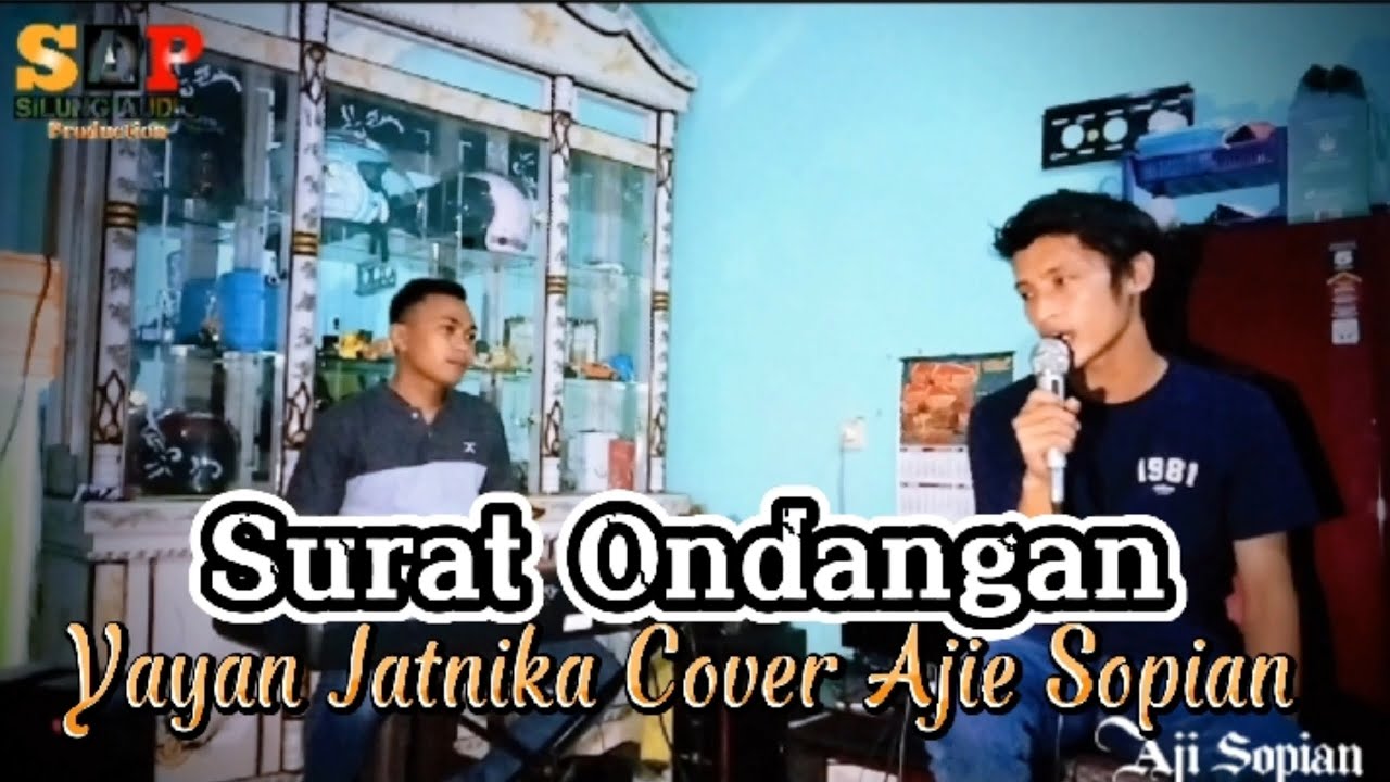 SURAT ONDANGAN || YAYAN JATNIKA - Cover Aji sopian - YouTube