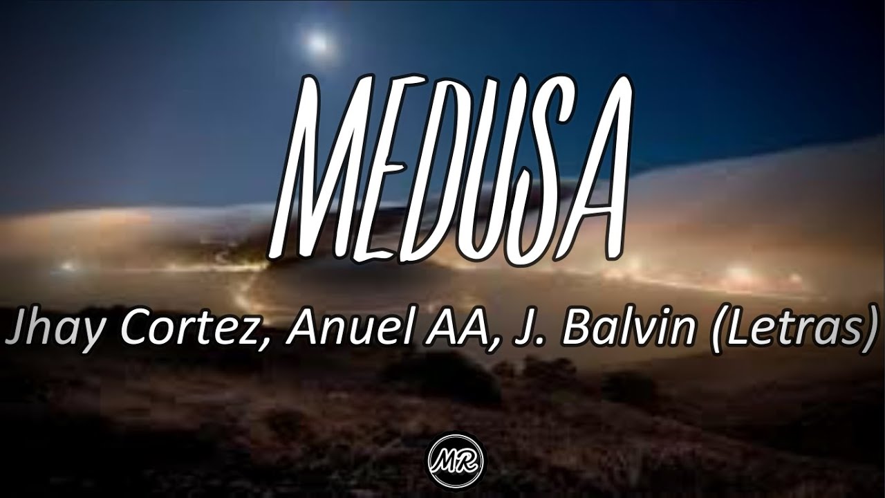 Jhay Cortez, Anuel AA, J. Balvin - Medusa (Letras/Lyrics) - YouTube