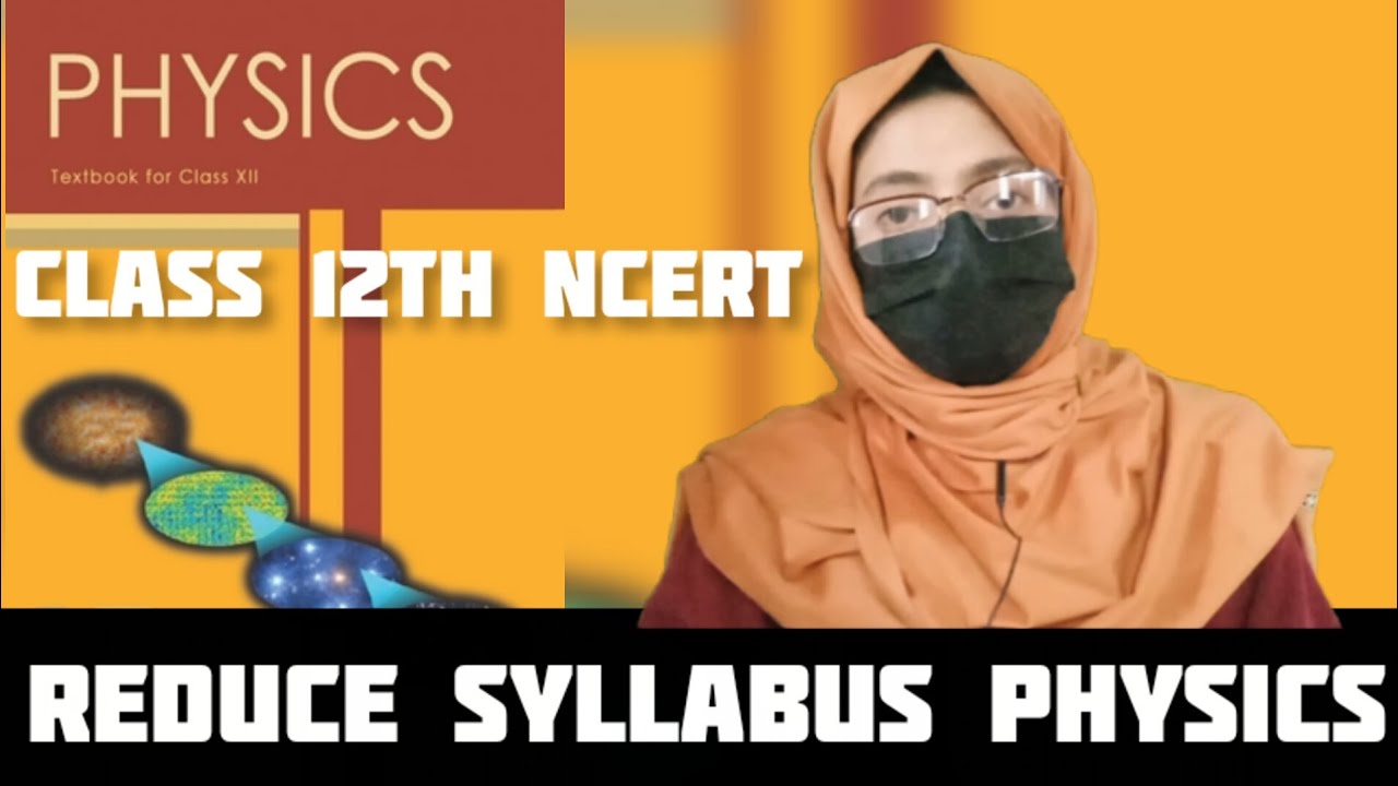 Physics reduced syllabus neet 2024||reduced syllabus physics class 12 ...