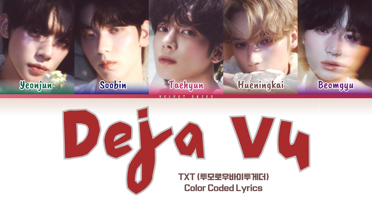 Tomorrow X Together (투모로우바이투게더) 'Deja Vu' | Color Coded Lyrics - YouTube